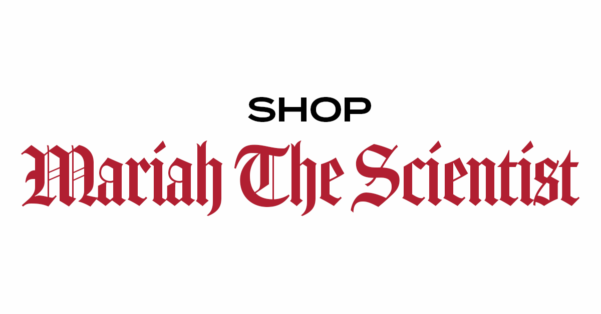 Mariah the Scientist Merchandise